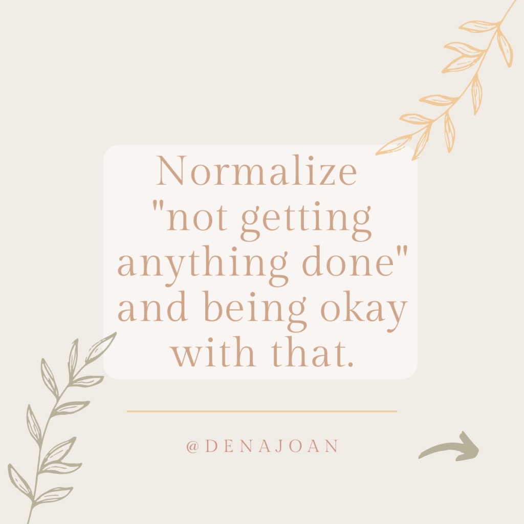 Normalize “Not Getting Anything Done” – Seasons of Light